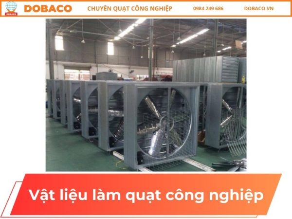 Vật Liệu Làm Quạt Công Nghiệp: Lựa Chọn Tối Ưu Cho Hiệu Suất Và Độ Bền ...